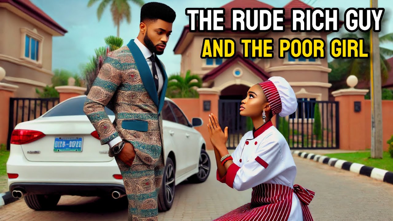 The Rich Rude Guy And The Poor Girl #africanfolktales #storytime # ...