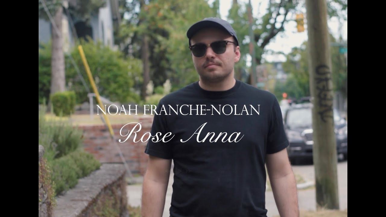 Noah Franche-Nolan - Rose-Anna - Cellar Live EPK - YouTube