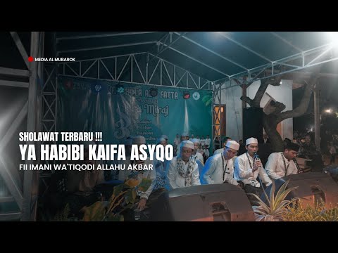 Sholawat Terbaru !! || Ya habibi kaifa Asyqo || Fii imani WA'tiqodi ...