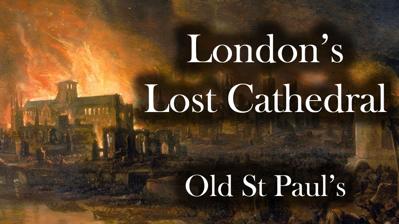 LONDON'S LOST CATHEDRAL - OLD ST PAUL'S - YouTube