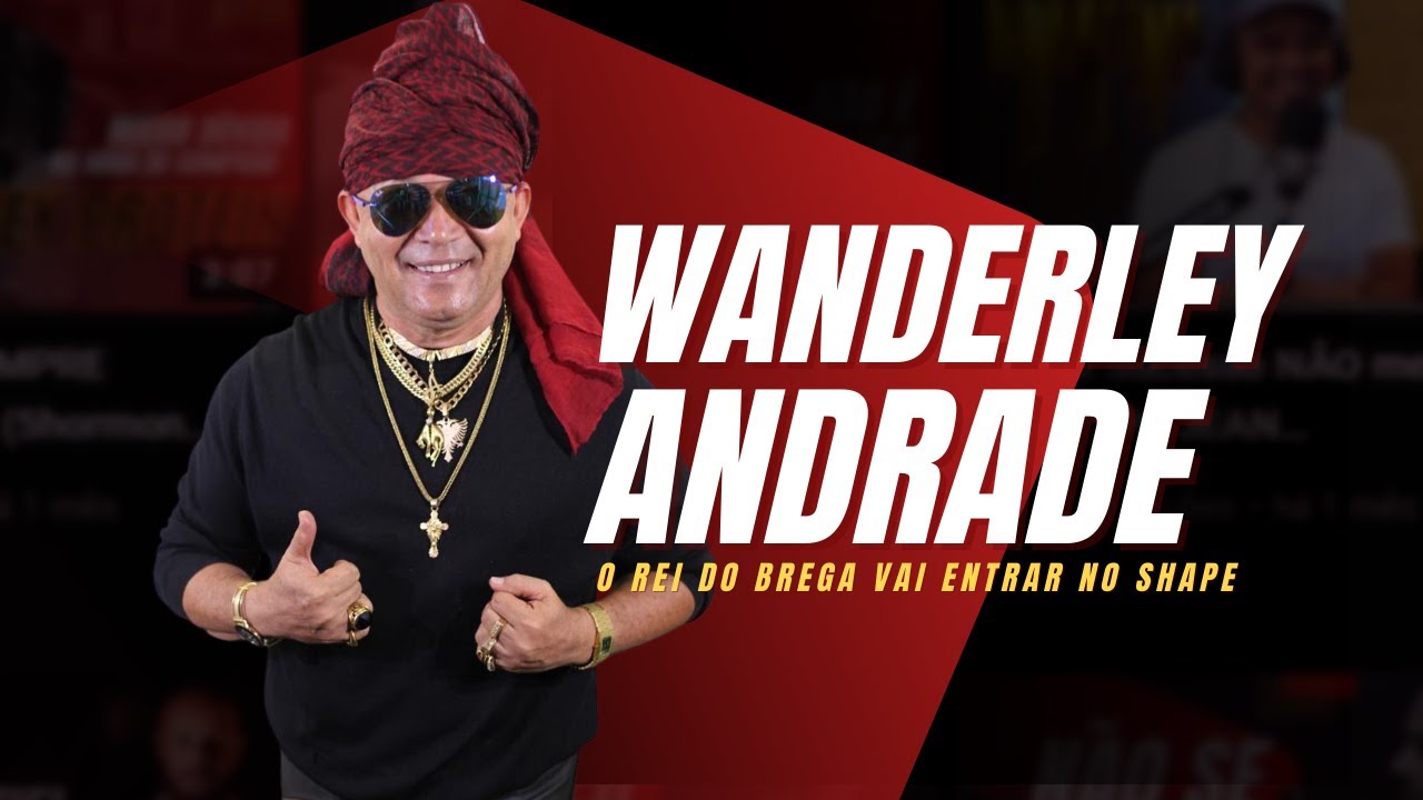 Wanderley Andrade, O Rei do Brega quer entrar no shape. - YouTube