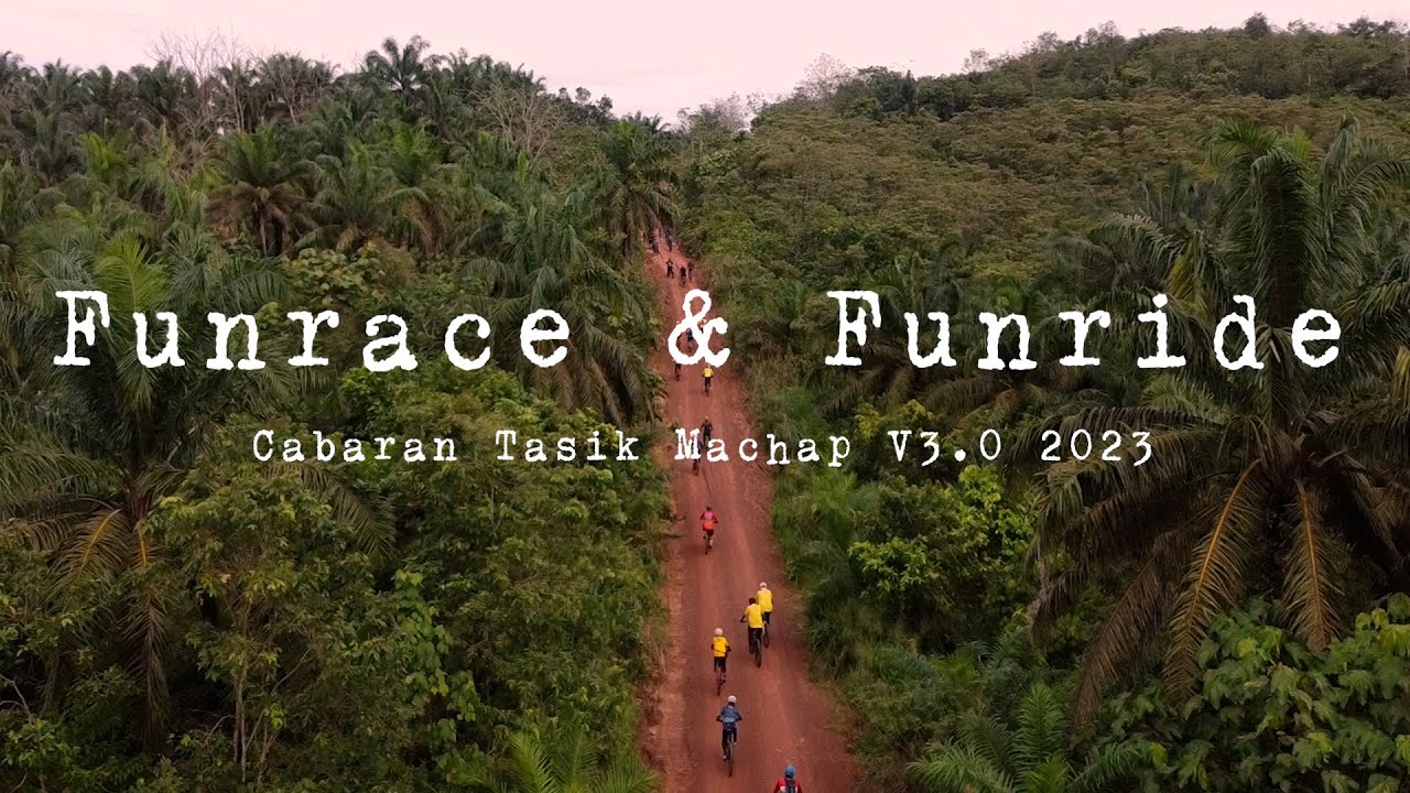 FunRide and FunRace Cabaran Tasik Machap V3.0 2023 - YouTube