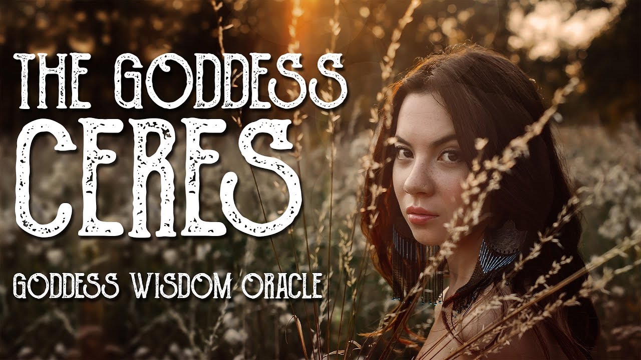 Messages From the Goddess Ceres - Goddess Wisdom Oracle Card Deck App ...