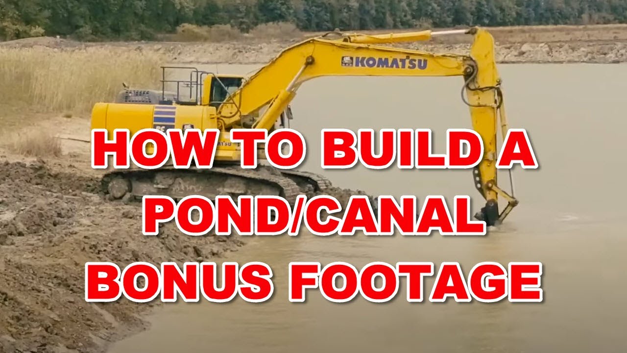 How To Build Pond / Canal DIY Bonus Footage [ 8-06-2020 ] - YouTube