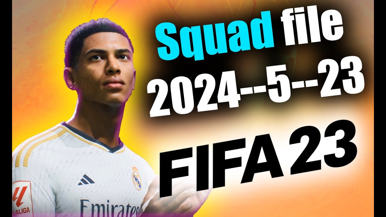 FIFA 23 Squad file for FIFA 23 05/23/2024 - YouTube