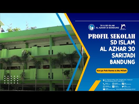 (LKG) Profil SD ISLAM AL AZHAR 30 SARIJADI BANDUNG - YouTube