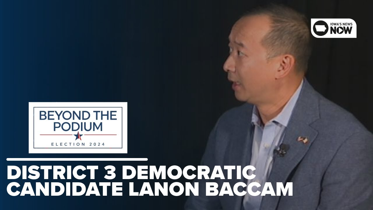 Beyond the Podium: Democrat Lanon Baccam, running for Iowa's 3rd ...