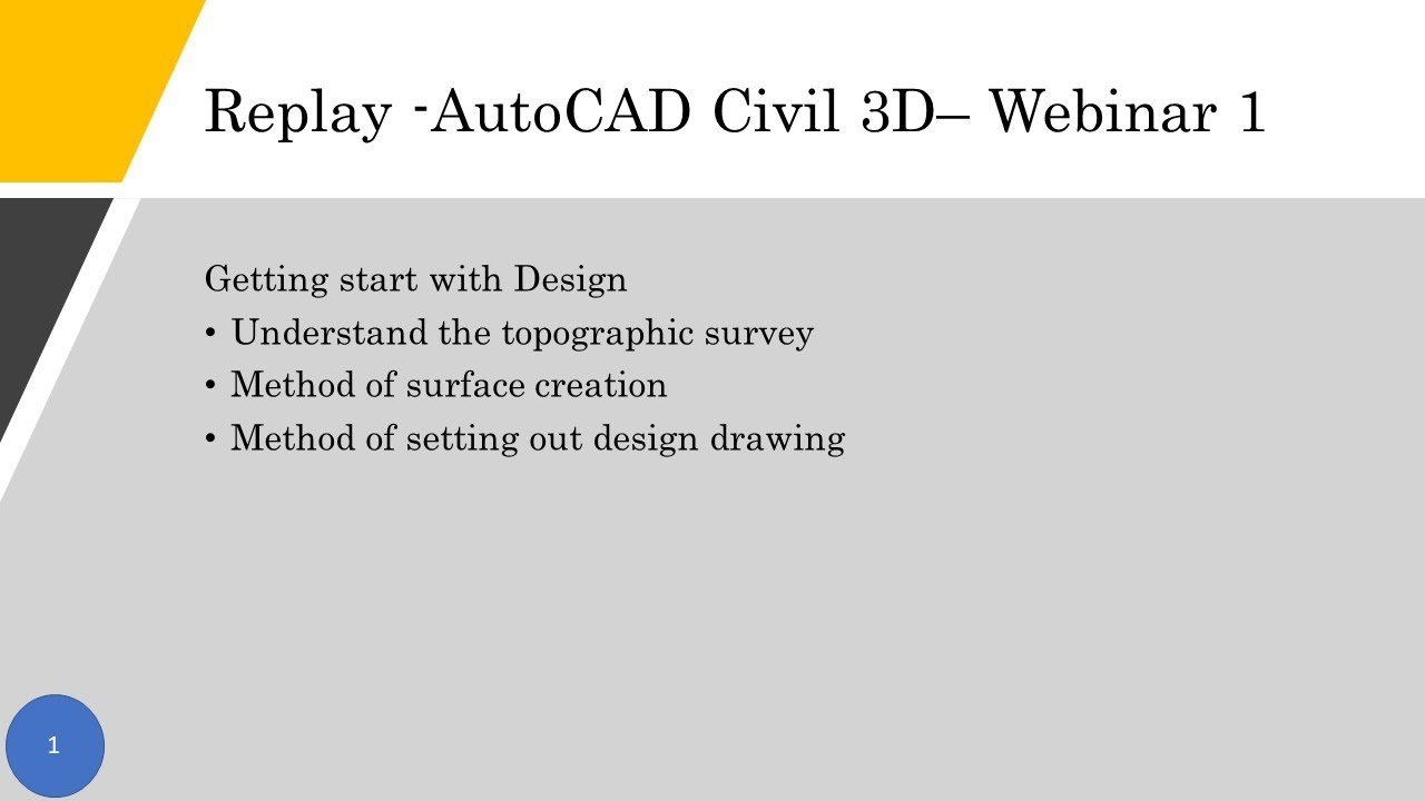 C3D Webinar 1 - Methods of Creating Existing Surface & Design Set up ...