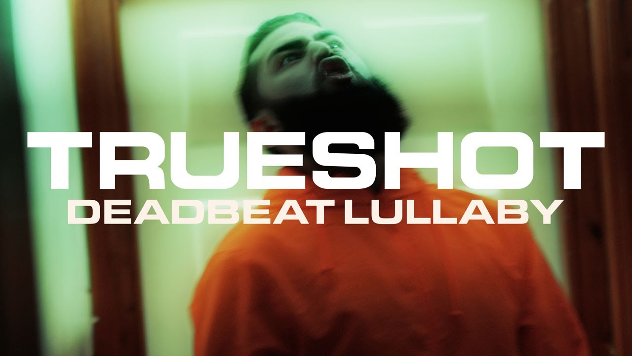 TrueShot - Deadbeat Lullaby (Official Music Video) - YouTube