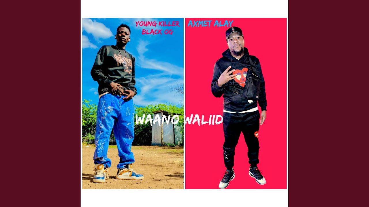 Waano Waliid (feat. Young Killer Black OG) - YouTube