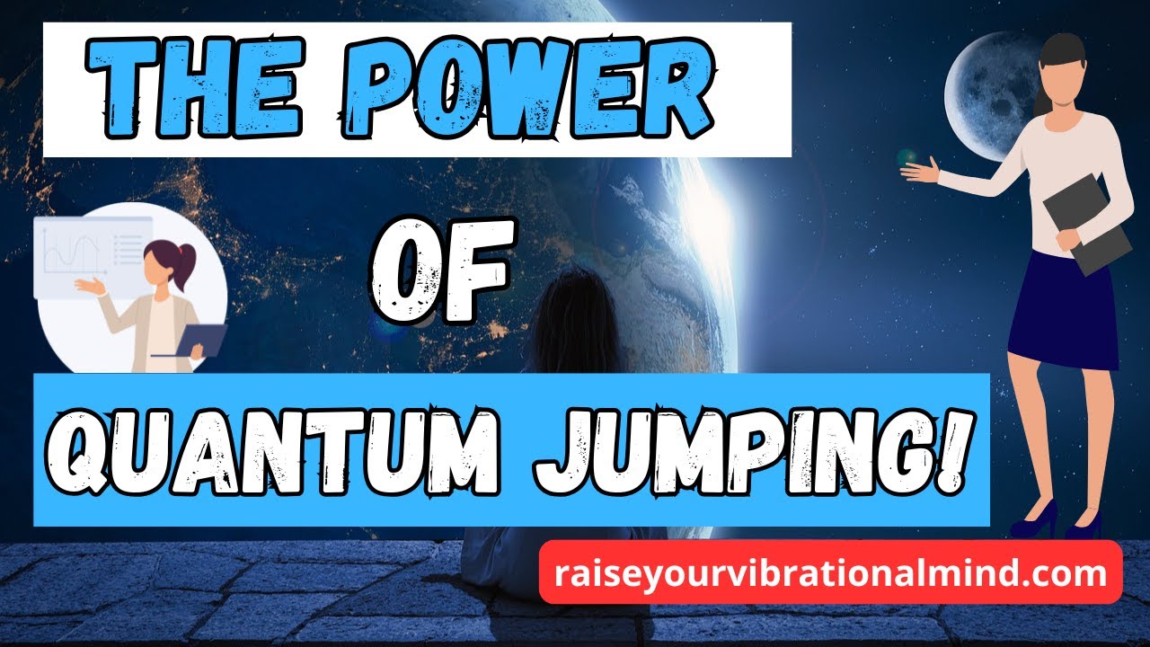 The Power of Quantum Jumping - Transform Your Life Now! - YouTube