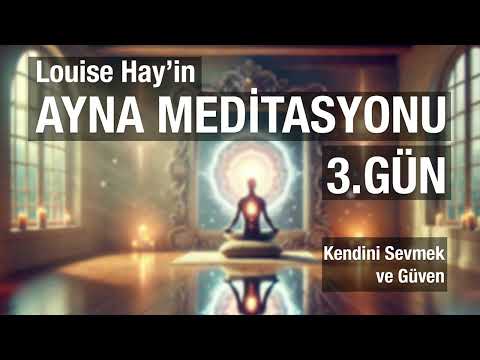 Ayna Meditasyon 3.Gün (Kendini Sevmek)