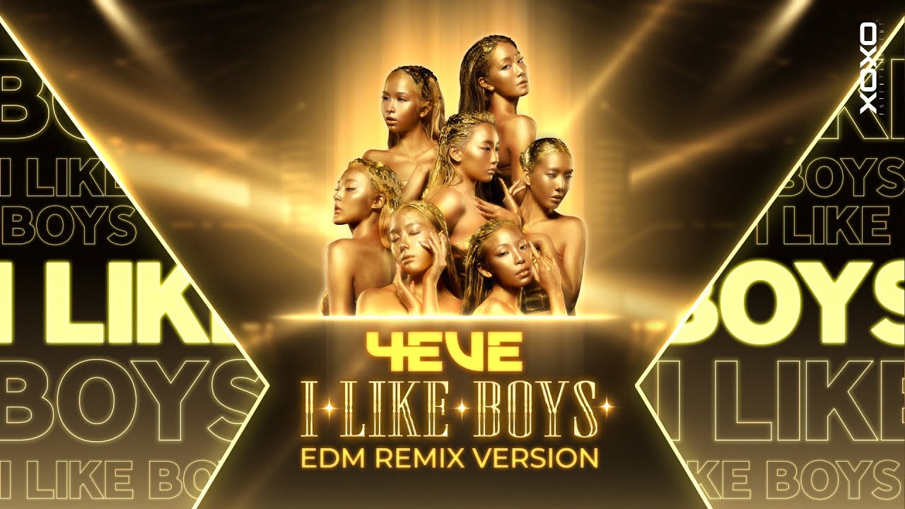 4EVE - I LIKE BOYS | EDM Remix Version - YouTube