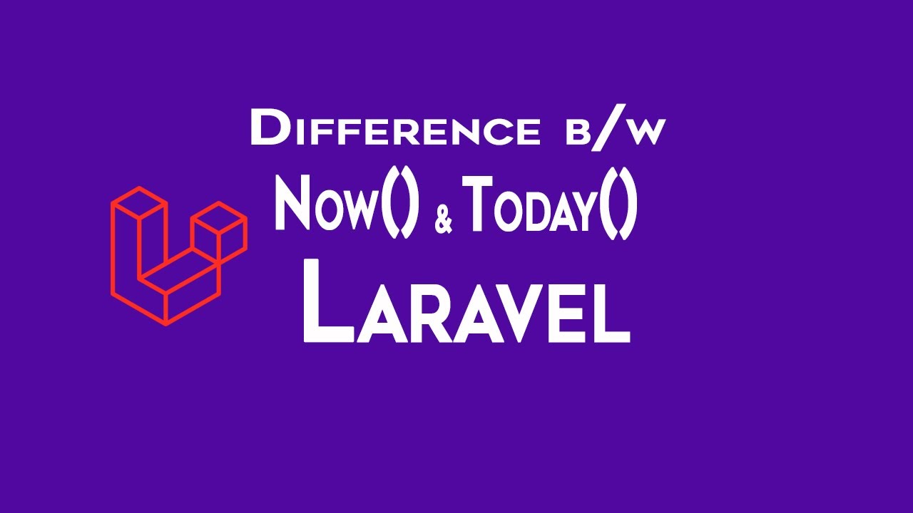 Laravel Difference Between Carbon Now And Today YouTube laravel-difference-between-carbon-now-and-today-youtube