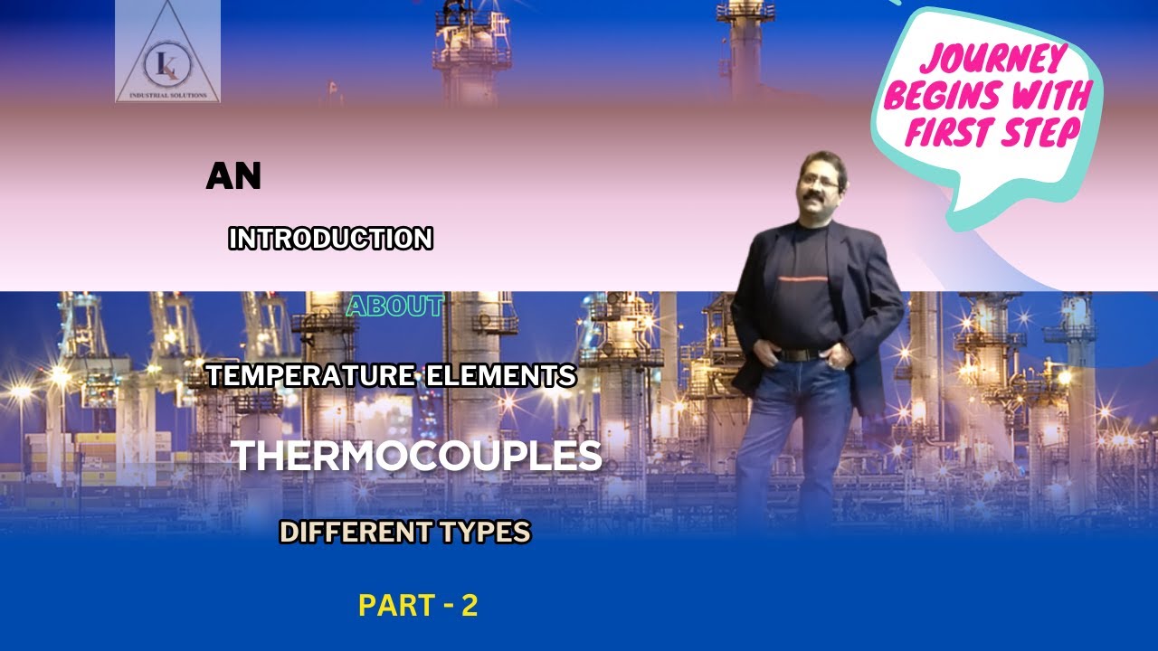 Temperature Elements | Thermocouples | Part-2 | Different Types - YouTube