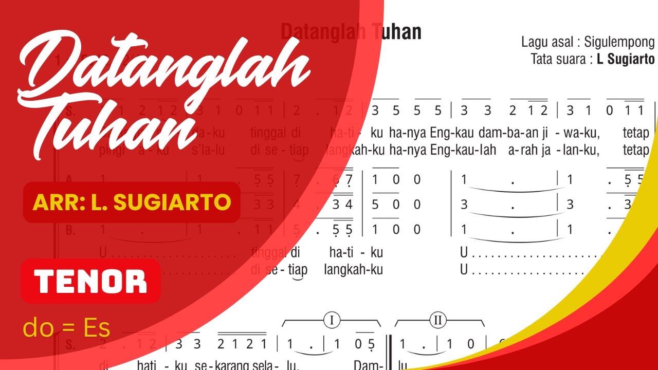 DATANGLAH TUHAN - (Latihan Paduan Suara TENOR) | Arr. L. Sugiarto ...