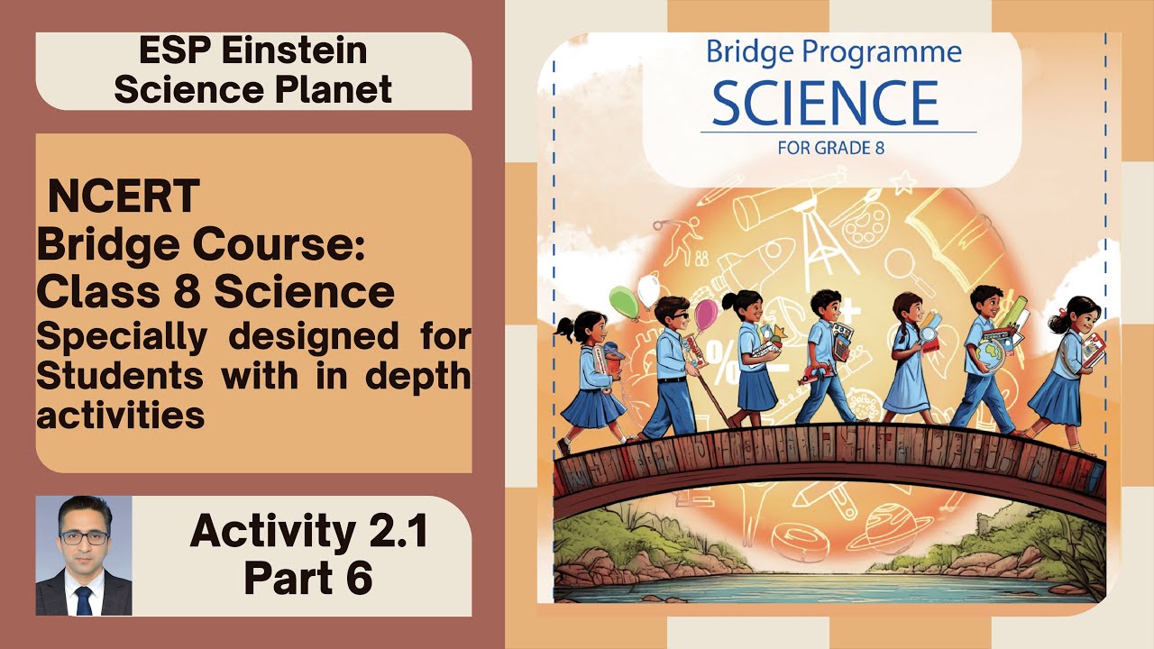 Activity 2.1 Part 6 NCERT Bridge Course for class 8 Science - YouTube