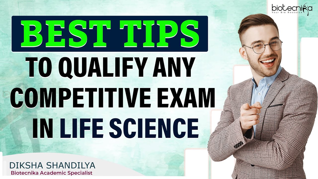 Best Tips To Qualify Any Life Science Competitive Exam - YouTube