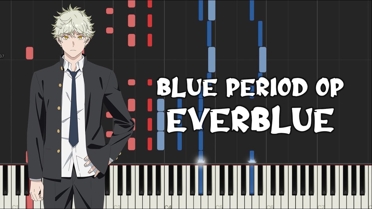 Blue Period Op - EVERBLUE by Omoinotake (Piano Tutorial & Sheet Music ...