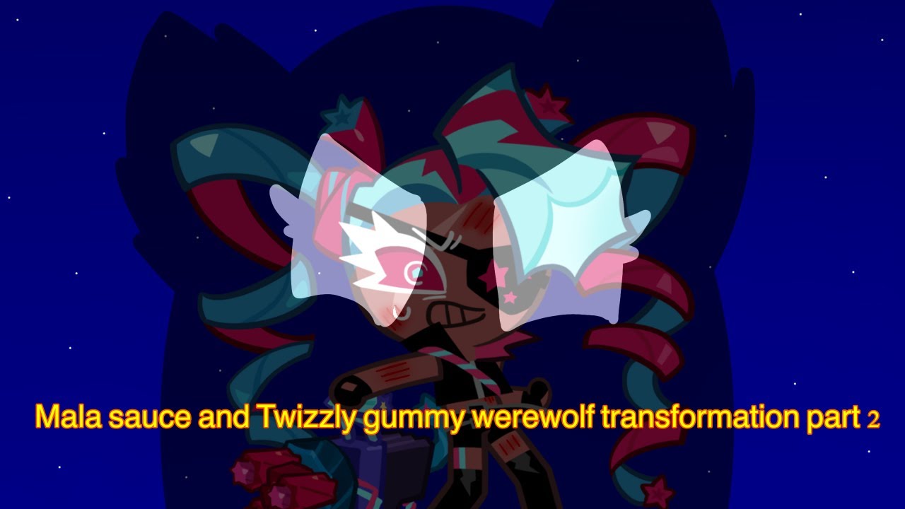 Mala sauce and Twizzly gummy werewolf transformation part 2(cookie run ...