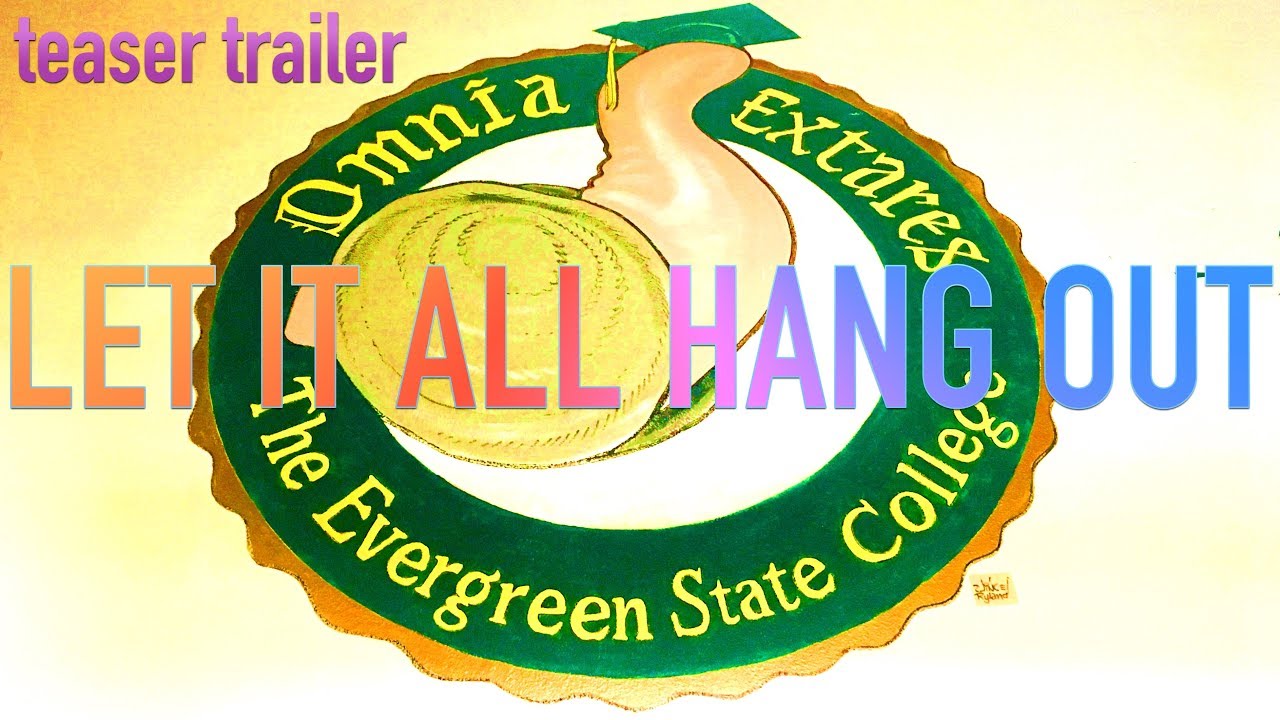 [Teaser] Let It All Hang Out: An Evergreen Story - YouTube