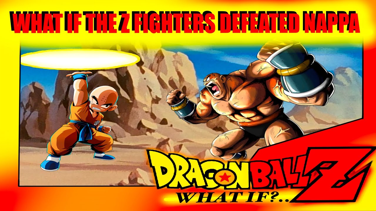 What If The Z Fighters Beat Nappa Part 1 | Dragon Ball What If? - YouTube