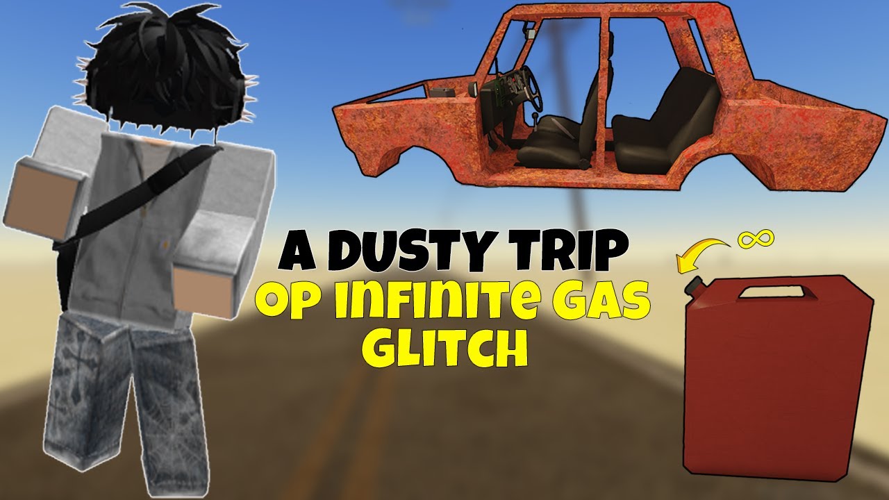 Roblox A Dusty Trip OP Infinite Gas Glitch - YouTube
