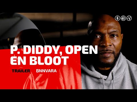 P. Diddy, Open en Bloot | BNNVARA Trailers