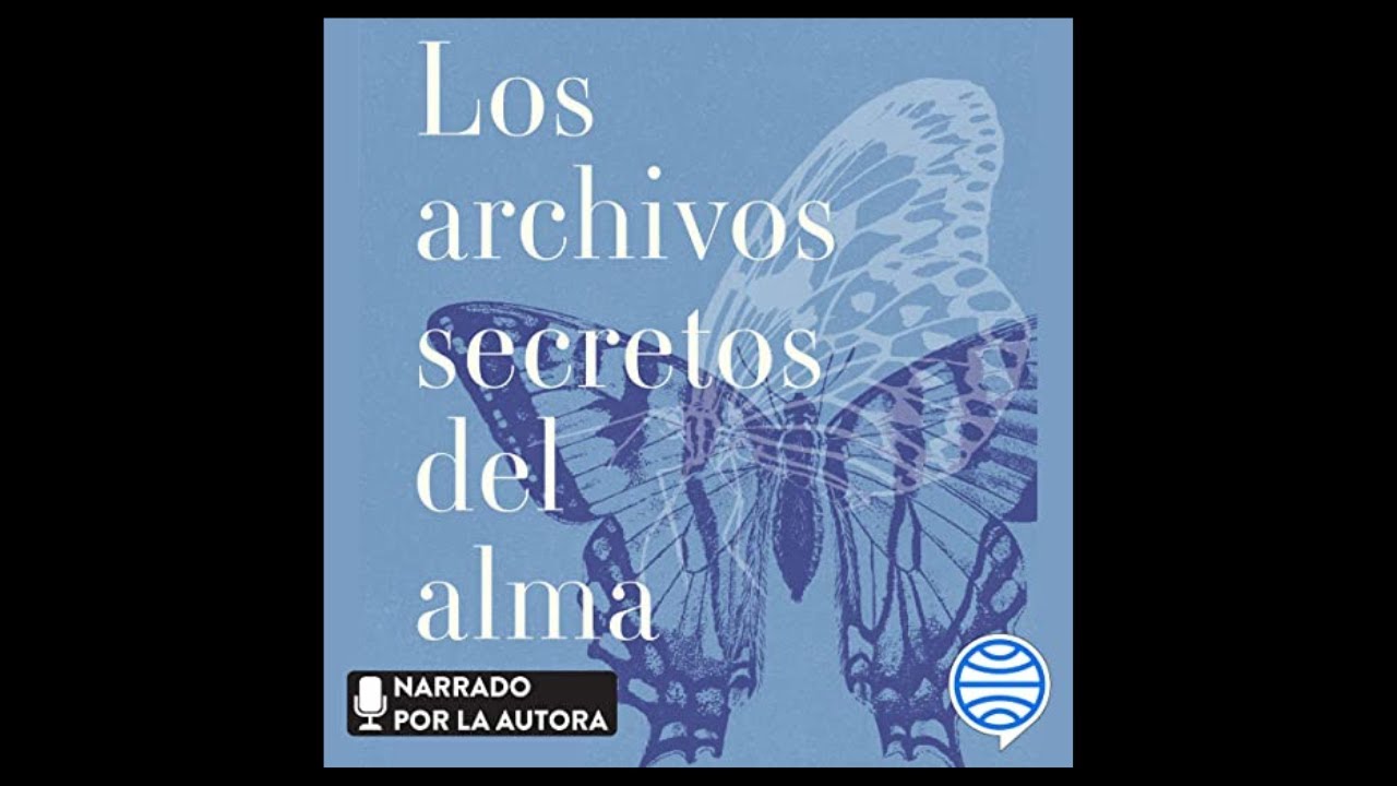 Los archivos secretos del alma (Audiolibro) 🎧 de Andrea Novoa Arias ...