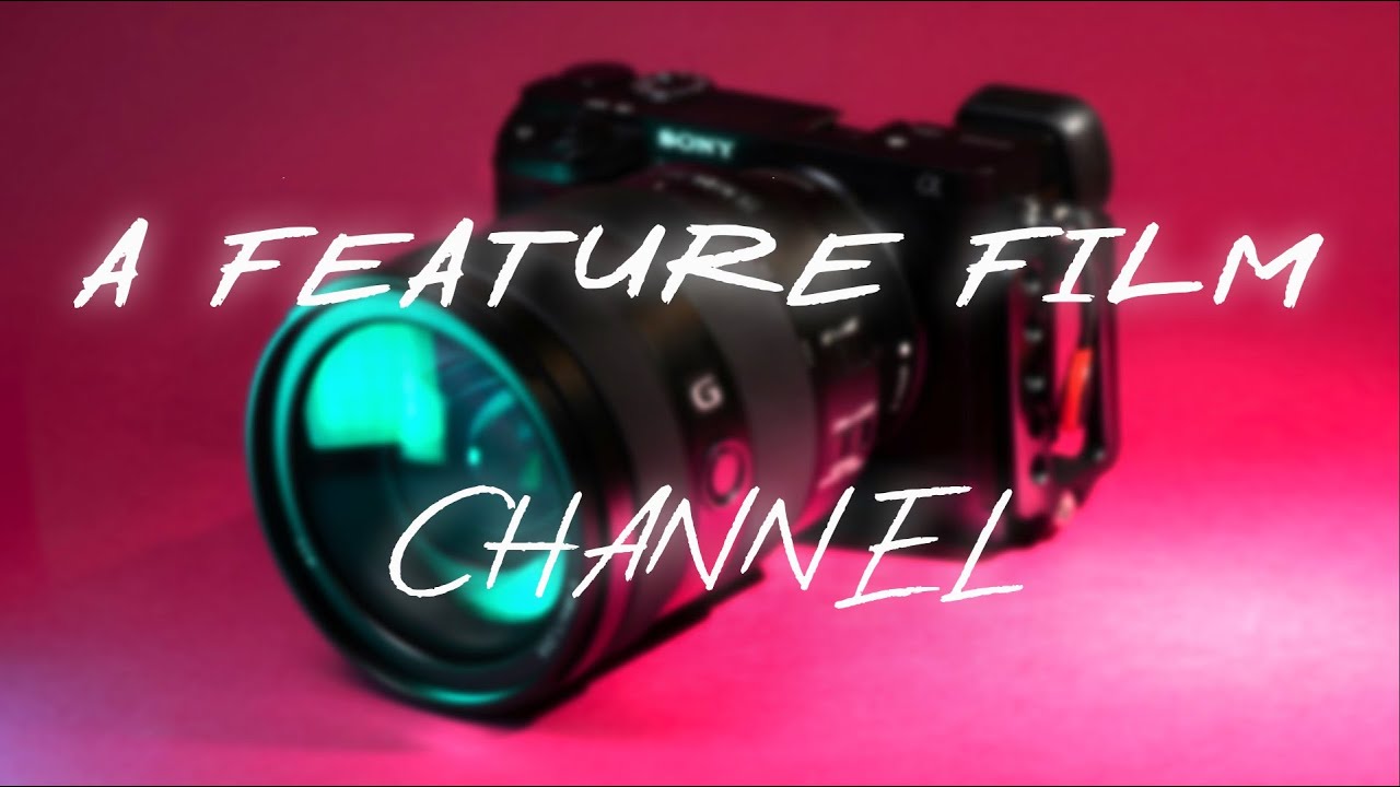 A feature film channel only. How to make an indie film - YouTube