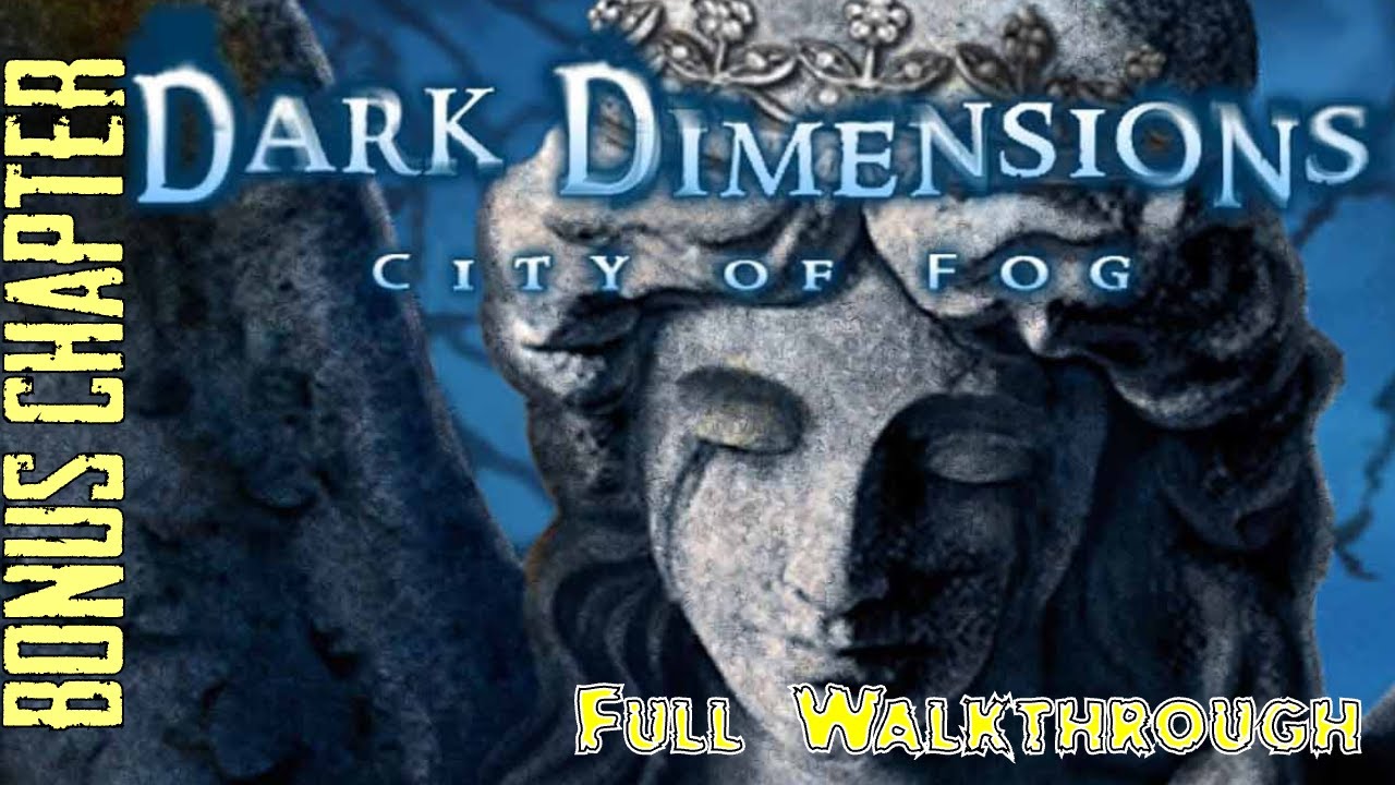 Let's Play - Dark Dimensions 1 - City of Fog - Bonus Chapter Full ...