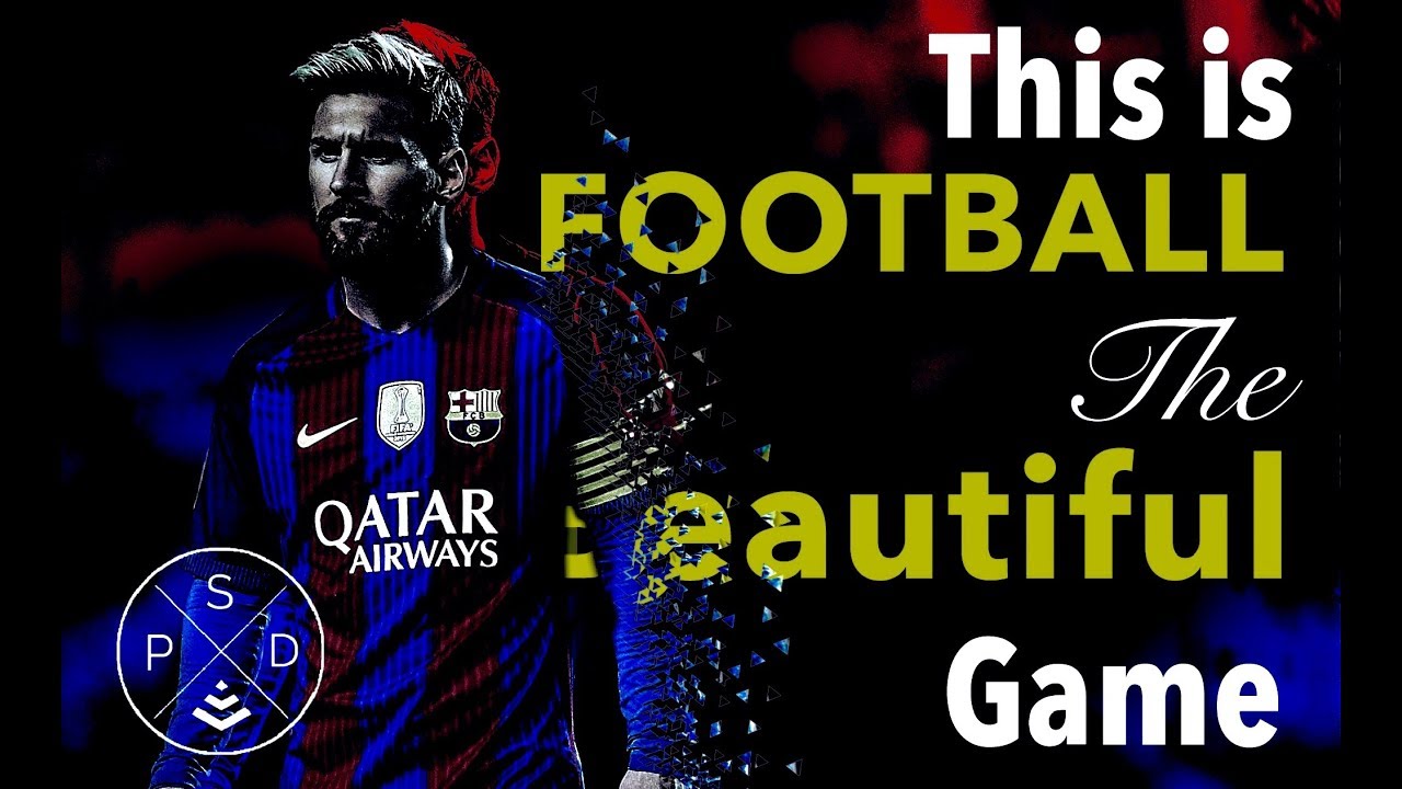 This Is Football - The Beautiful Game - PSD.football Edit - YouTube