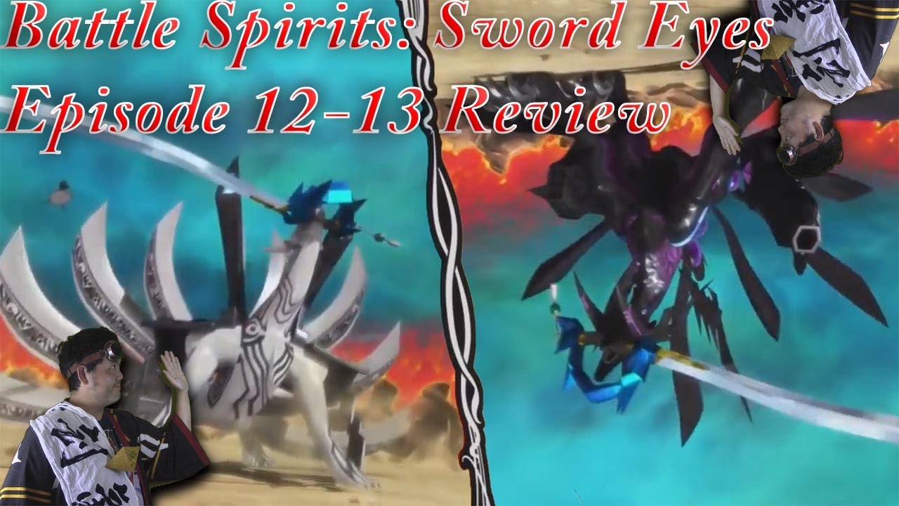Battle Spirits Sword Eyes Episode 12 - 13 Review - YouTube