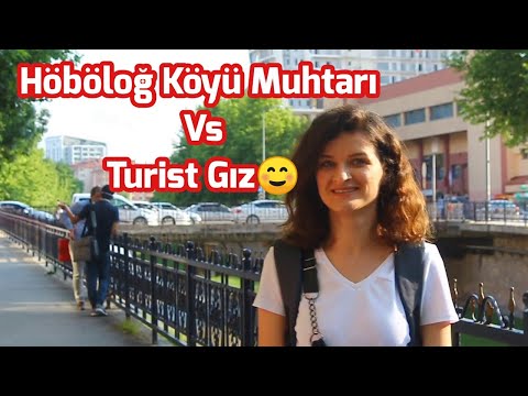 Höböloğ Köyü Muhtarı & Kastamonu'ya Gelen Turist Gız