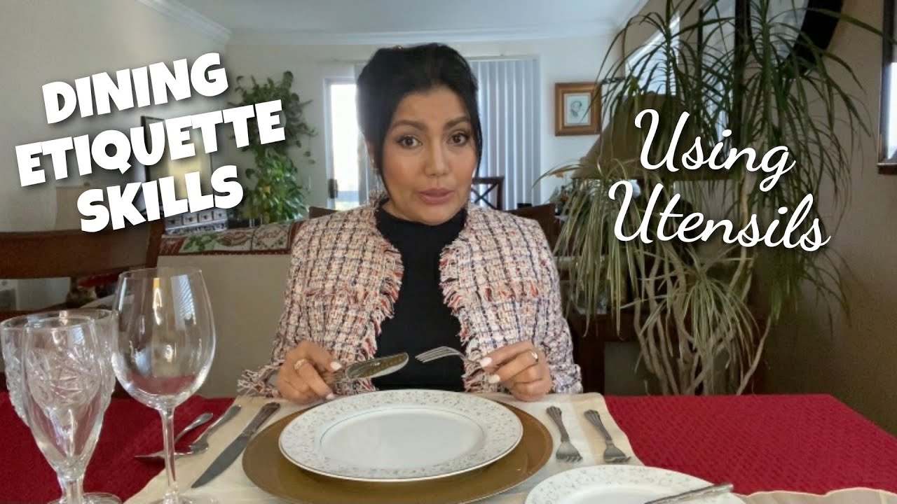 Using Utensils/Dining Etiquette Skills | Agnes Brazell - YouTube