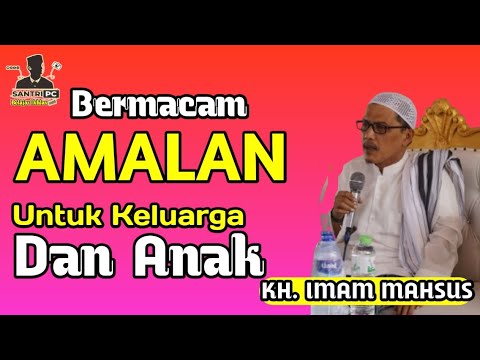 KH. IMAM MAHSUS Full Amalan || Cara Mendidik Anak - YouTube