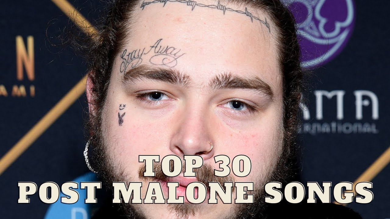 TOP 30 POST MALONE SONGS - YouTube