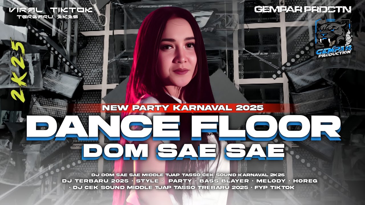 DJ DOM SAE SAE X DANCE FLOOR STYLE THAILAND X JARANAN DOR VIRAL TIKTOK TERBARU 2K25 YANG KALIAN ...