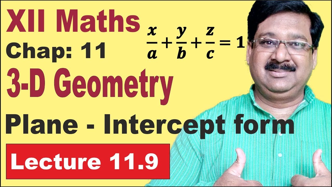 NCERT XII Maths Chap-11.9 | Plane | Plane intercept form of a plane ...