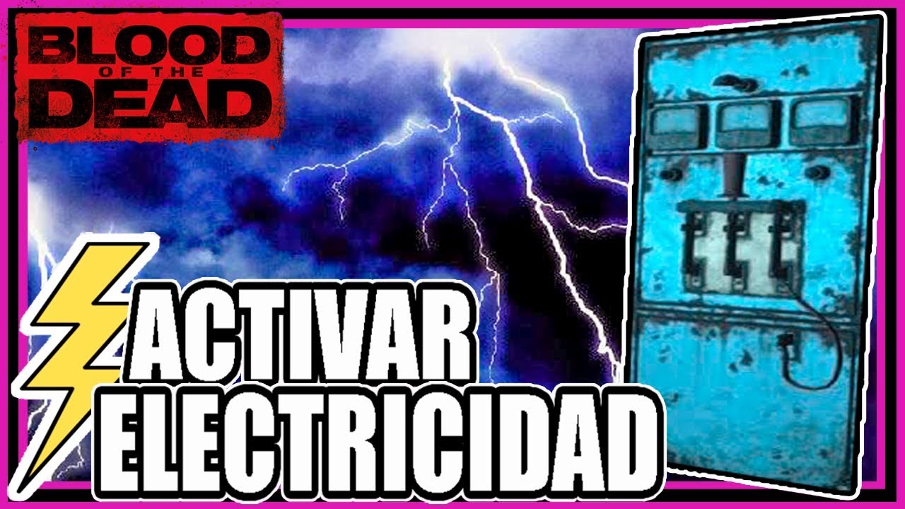 ACTIVAR ELECTRICIDAD BLOOD OF THE DEAD BLACK OPS 4 ZOMBIES CALL OF DUTY ...
