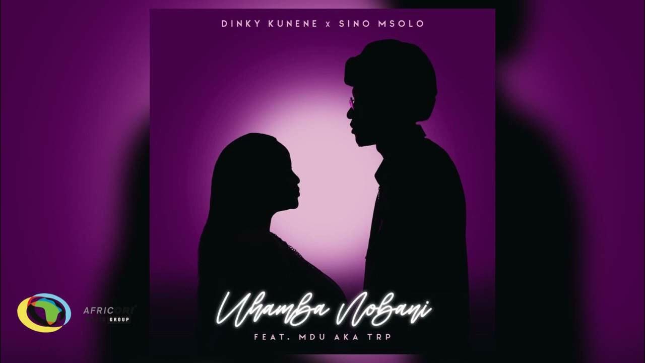 Dinky Kunene and Sino Msolo - Uhamba Nobani [Feat. MDU aka TRP] (Official Audio) - YouTube