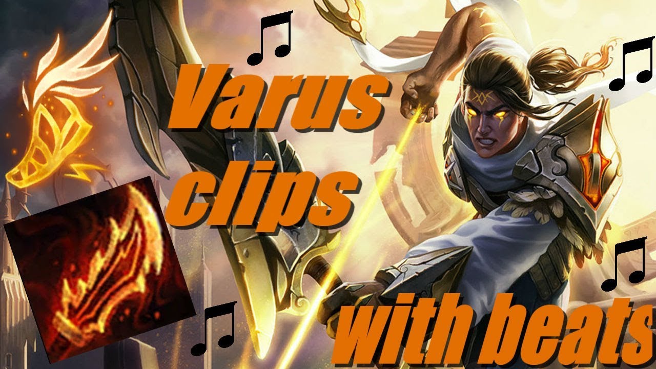 LOL - VARUS RANKED GAMEPLAY | CLIPS | MONTAGE | BEATS - YouTube
