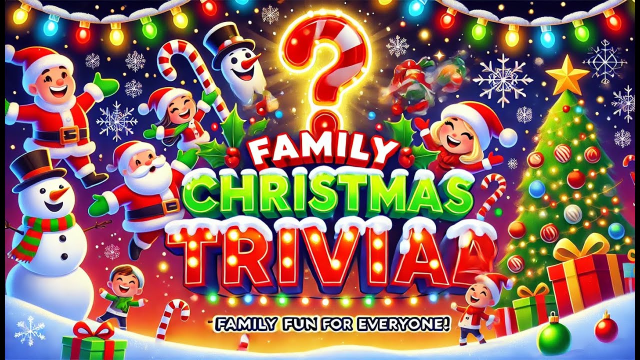 🎄 Christmas Trivia: Fun for the Whole Family! 🎁 - YouTube