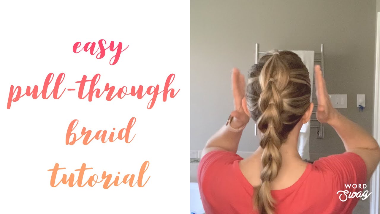 Easy Pull-through Braid for Fitness, Weekends and Everything in Between! - YouTube