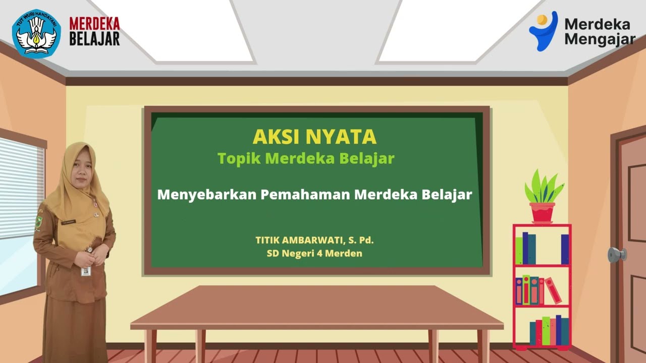 AKSI NYATA MERDEKA MENGAJAR TOPIK 1 MERDEKA BELAJAR - YouTube