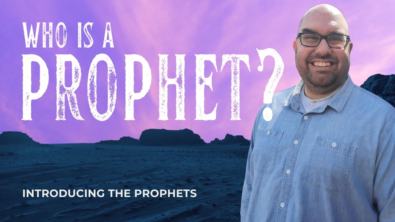 What/Who is a Prophet? | DEEPER | Introduction to the Prophets - YouTube