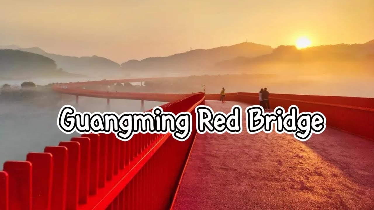 Guangming Red Bridge || গুয়াংমিং লাল সেতুর পার্ক - YouTube