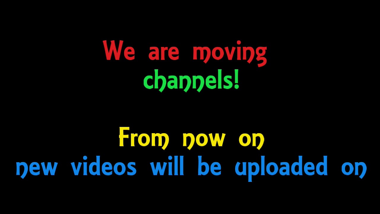 Moving to new Youtube Channel - YouTube