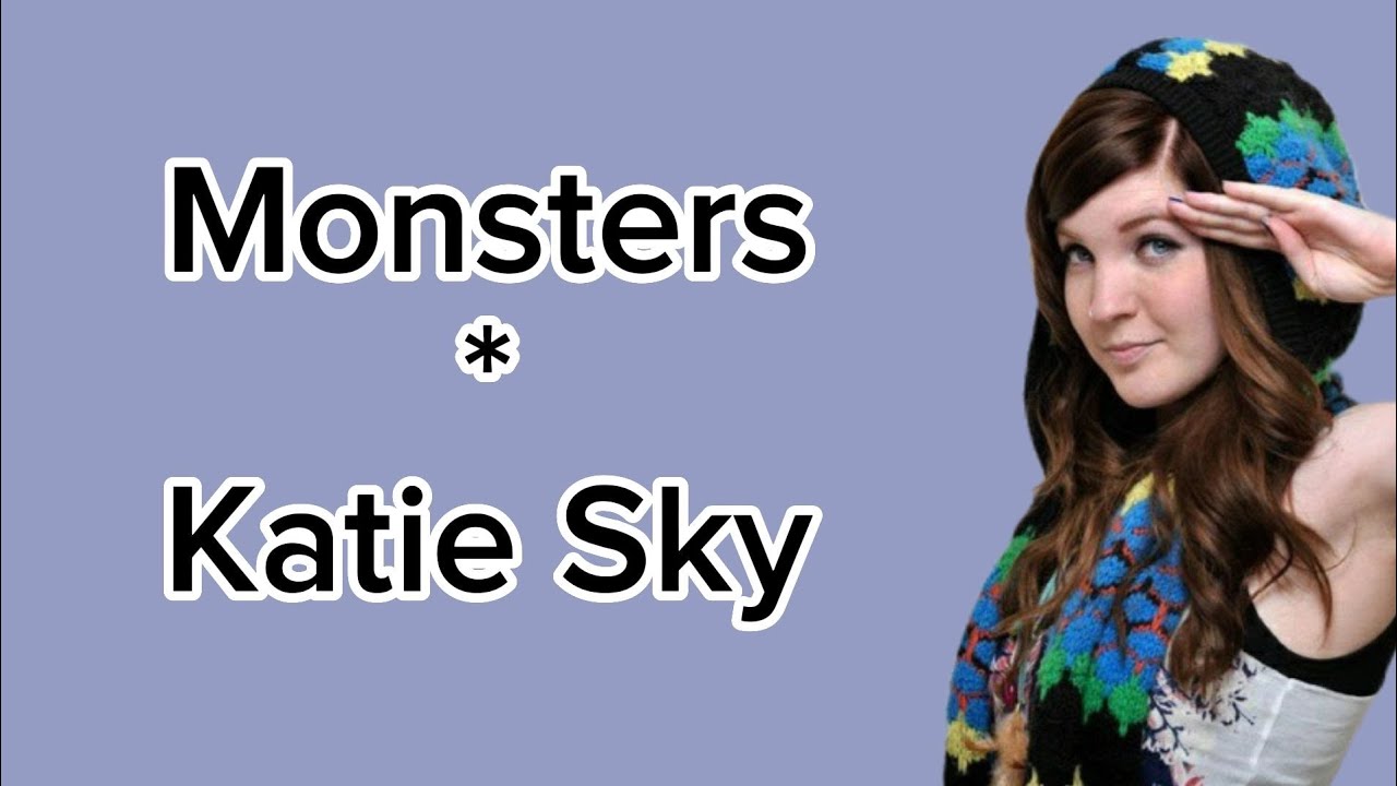 Katie Sky_Monsters (lirik dan terjamahan) - YouTube