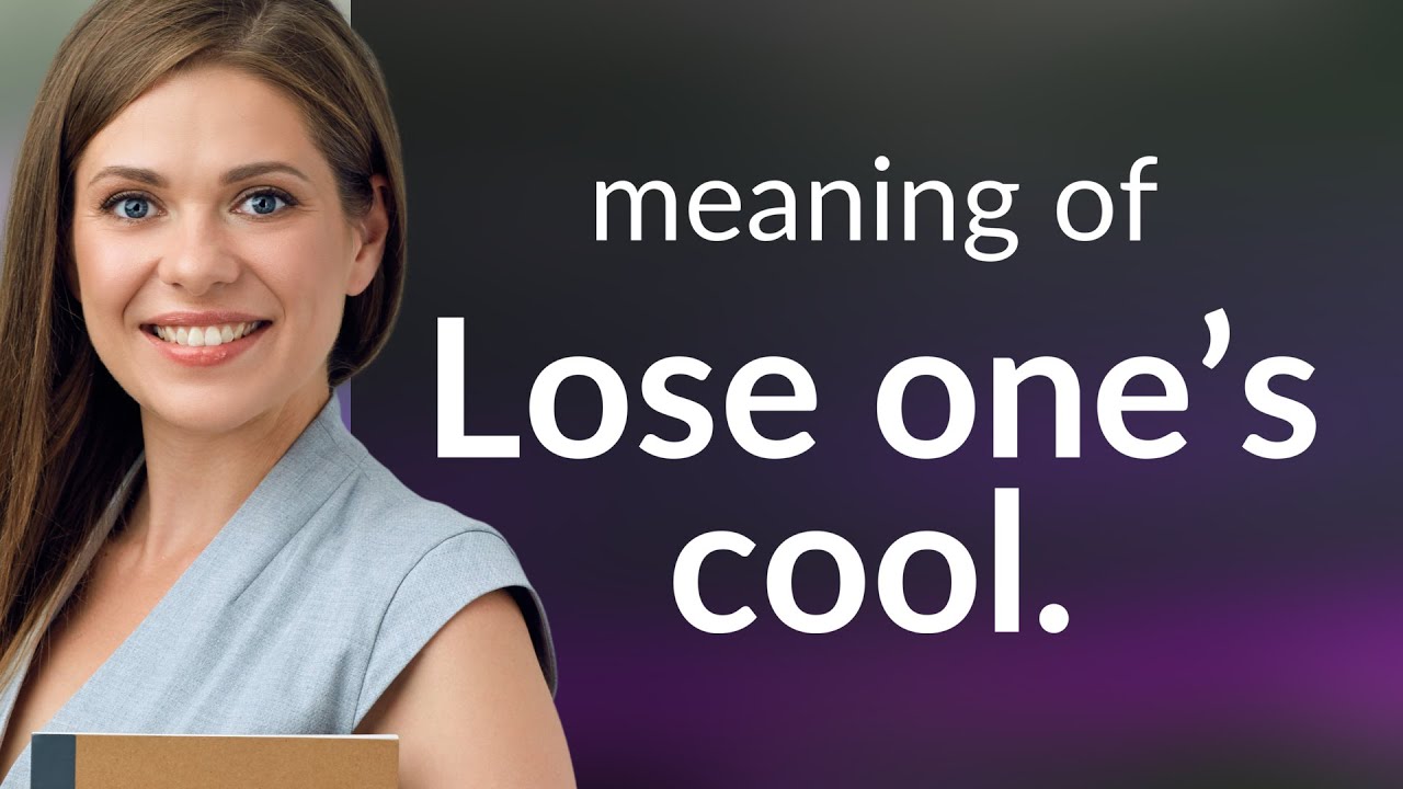 Losing Your Cool: Understanding This Common English Phrase - YouTube